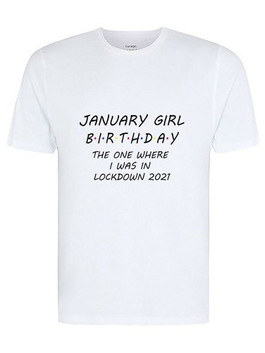 January Girl Birthday Lockdown 2021 T-Shirt , Fun/Novelty/lockdown ...