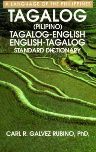 Tagalog-English, English-Tagalog (Pilipino) Dictionary : A Language of ...
