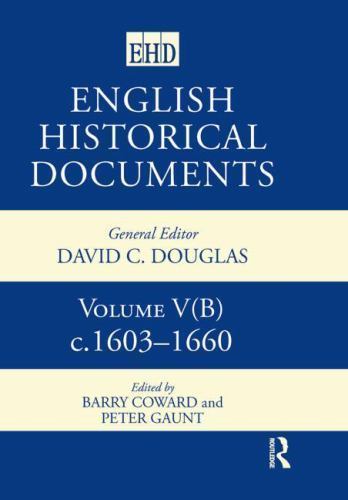 English Historical Documents, 1603-1660 by Barry Coward and Peter Gaunt ...