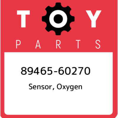 89465-60270 Toyota Sensor, oxygen 8946560270, New Genuine OEM Part | eBay