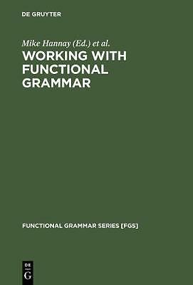 Working with Functional Grammar: Descriptive and Computational ...