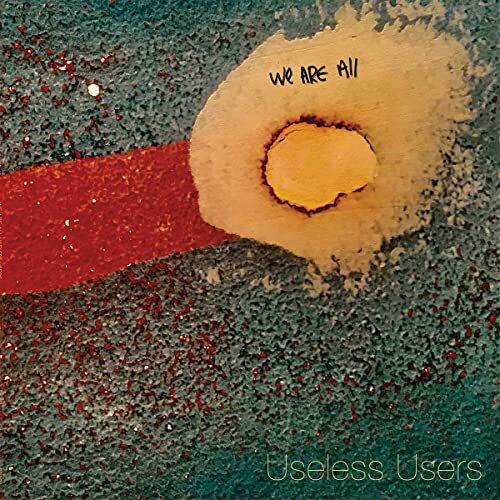 Useless Users - WE ARE ALL USELESS USERS [VINYL] 649270999838 | eBay ...