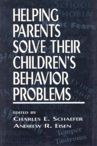 Helping Parents Solve Their Childrens Behavior Problems (Child Therapy ...