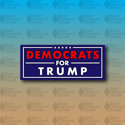 DEMOCRATS For Trump President 2020 6" DNC Bumper Sticker Vinyl Decal | eBay