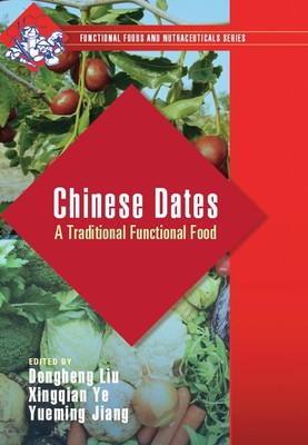 Chinese Dates: A Traditional Functional Food by Dongheng Liu (English ...