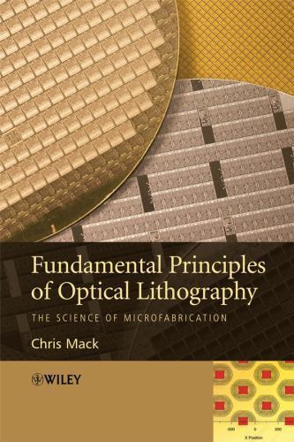 Fundamental Principles of Optical Lithography : The Science of ...