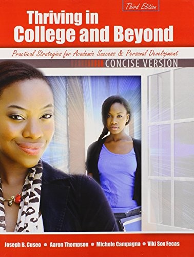 THRIVING IN COLLEGE AND BEYOND: STRATEGIES FOR ACADEMIC By Cuseo Joe B ...