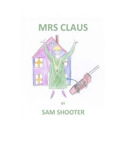 Mrs Claus by sam shooter (2012, Trade Paperback) for sale online | eBay