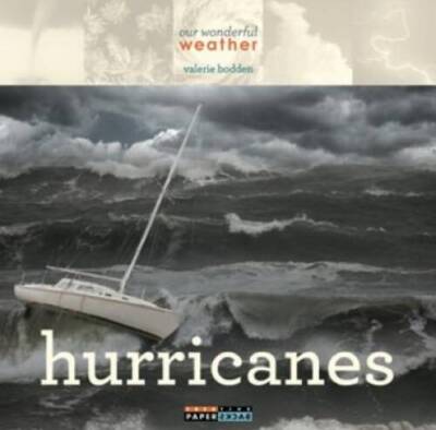 Our Wonderful Weather: Hurricanes - Paperback By Bodden, Valerie - GOOD ...