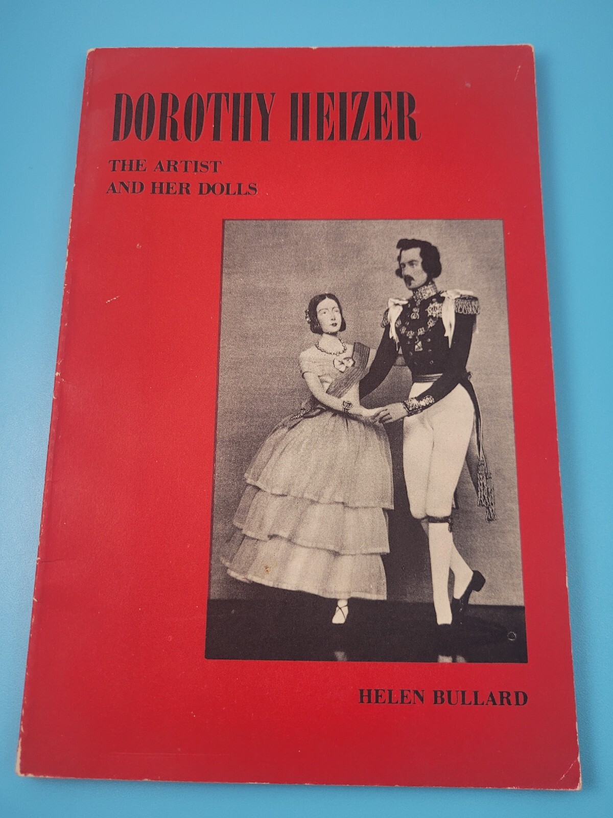 VTG "DOROTHY HEIZER THE ARTIST & HER DOLLS" BOOK SIGNED BY AUTHOR HELEN ...