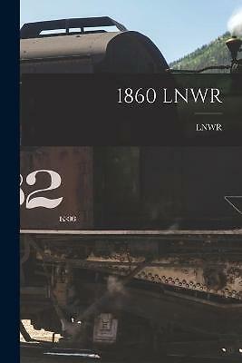 1860 Lnwr (Paperback, 2021) for sale online | eBay