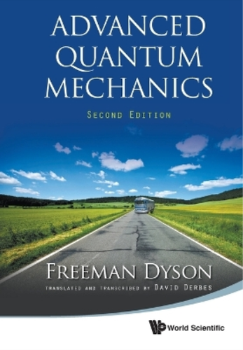 Freeman J Dyson Advanced Quantum Mechanics (Poche) 9789814383417 | eBay