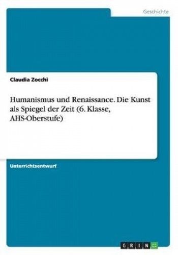 Humanismus Und Renaissance. Die Kunst ALS Spiegel Der Zeit (6. Klasse ...
