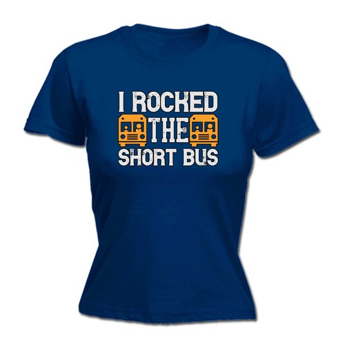 I Rocked The Short Bus Driver - Funny Womens Ladies Top T Shirt T-Shirt ...