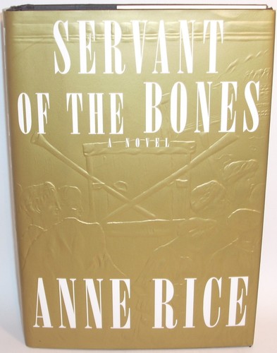 SERVANT OF THE BONES Hardcover Book Anne Rice 1996 Knopf First Edition ...