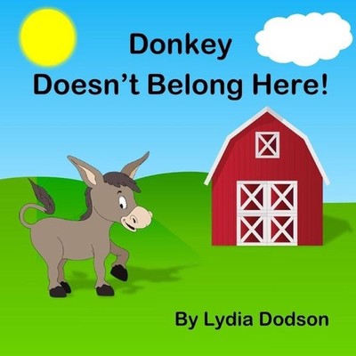 Donkey Doesn't Belong Here! by Connie Dodson Paperback Book | eBay