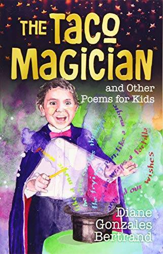 The Taco Magician and Other Poems for Kids El mago de los tacos y otros ...