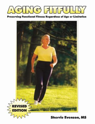 Aging Fitfully : Preserving Functional Fitness Regardless of Age or ...