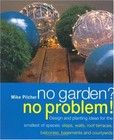 No Garden? No Problem! Design and Planting Ideas for the Smalles ...