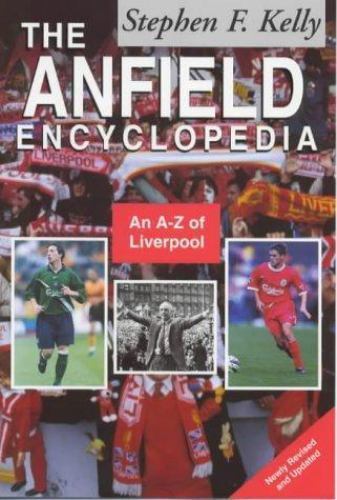 Anfield Encyclopedia by Stephen F. Kelly (Trade Paperback) for sale ...