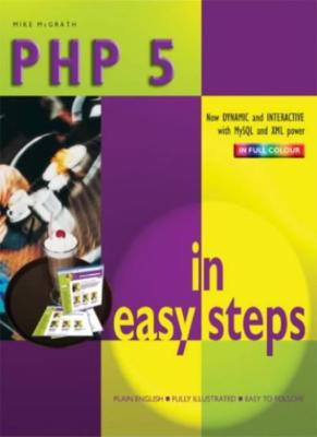 PHP 5 in Easy Steps: Colour (In Easy Steps Series)-Mike McGrath ...
