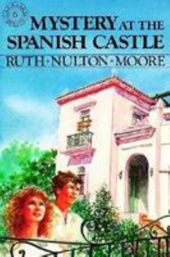 Sara and Sam Ser.: Mystery at the Spanish Castle by Ruth Nulton Moore ...