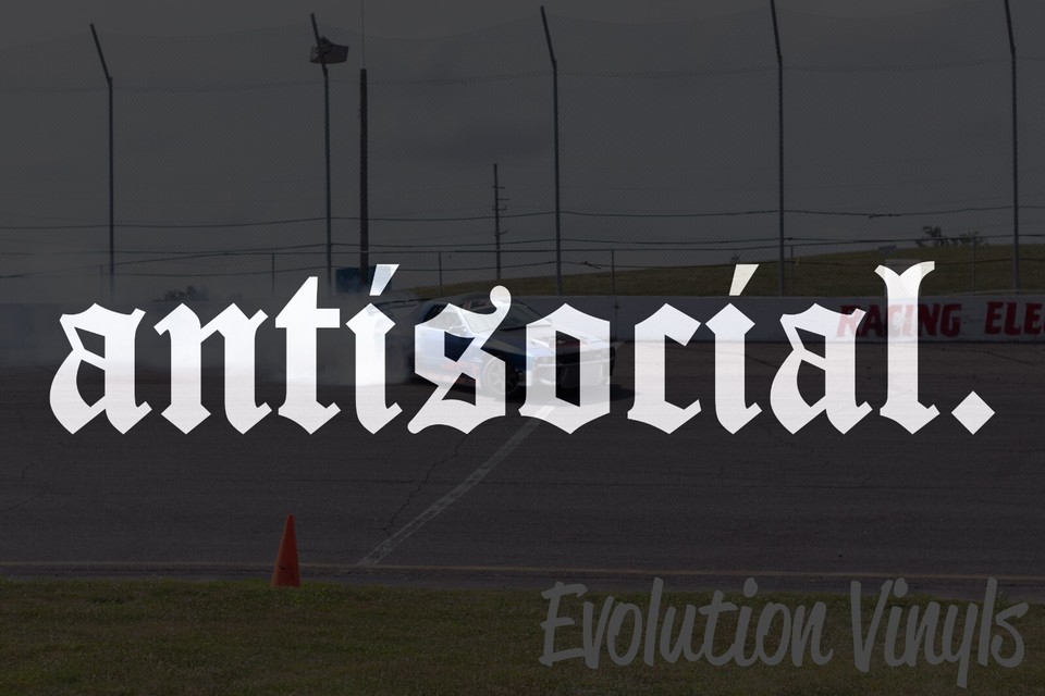 Antisocial Vinyl Decal Sticker V1 Bumper Car Window Sad Boys Slammed ...