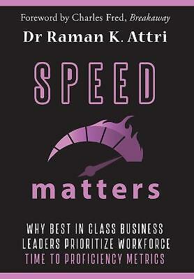 Speed Matters: Why Best in Class Business Leaders Prioritize Workforce ...