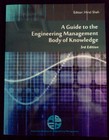 A GUIDE TO THE ENGINEERING MANAGEMENT BODY OF KNOWLEDGE By Hiral Shah ...