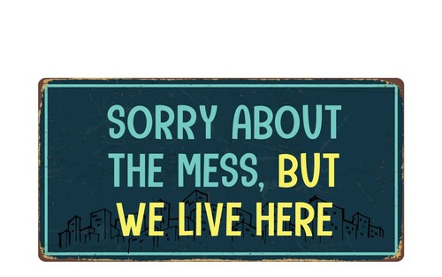 2518HS Sorry About The Mess 5"x10" Novelty Sign | eBay