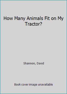 How Many Animals Fit on My Tractor? by Shannon, David | eBay