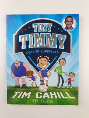 Tiny Timmy, Soccer Superstar! by Tim Cahill (Paperback, Book, 2015 ...