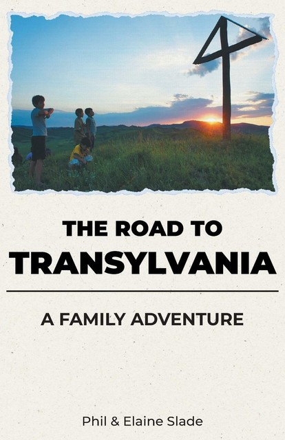 The Road To Transylvania von Phil And Elaine Slade (2020, Taschenbuch ...