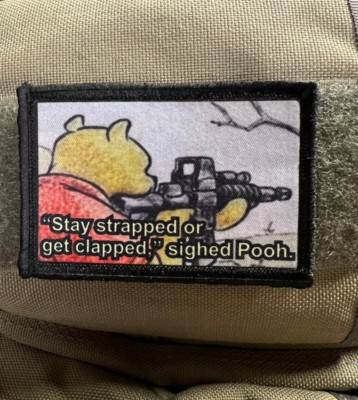 Pooh Stay Strapped or Get Clapped Funny Morale Patch Tactical ARMY Military | eBay