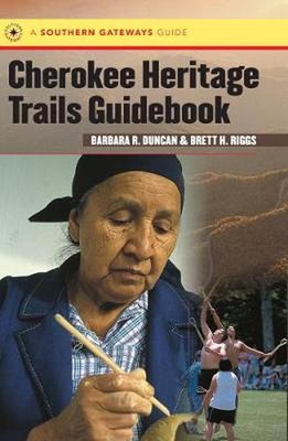 Cherokee Heritage Trails Guidebook by Barbara R. Duncan (English ...