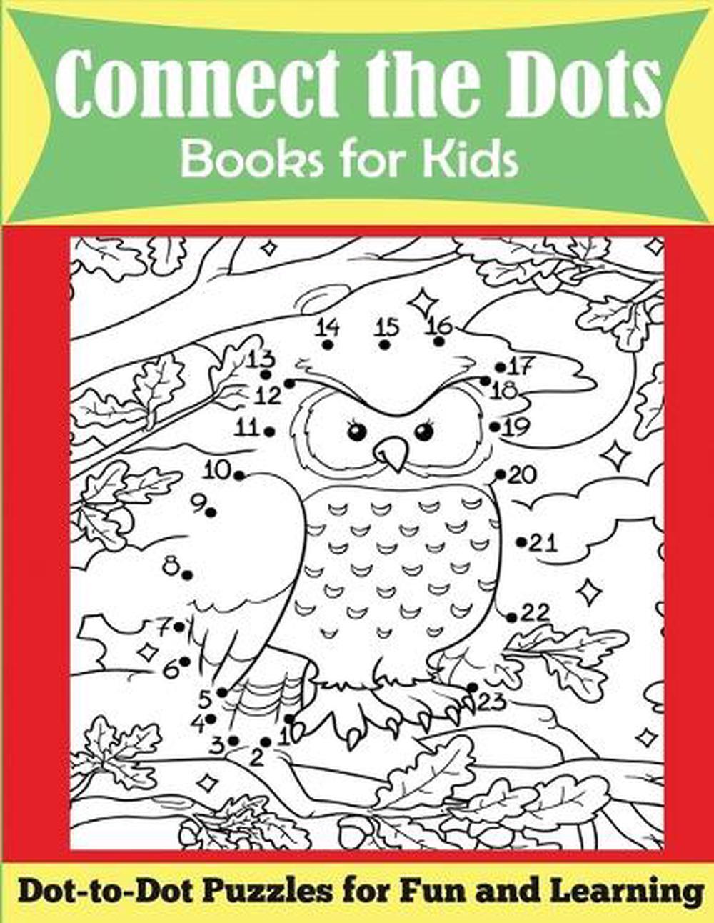 Connect the Dots Books for Kids: Dot-to-Dot Puzzles for Fun and ...