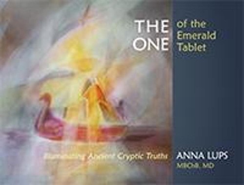 The One of the Emerald Tablet: Illuminating Ancient Cryptic Truths by ...