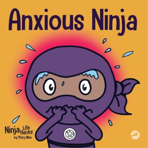 Mary Nhin Anxious Ninja (Poche) Ninja Life Hacks 9781951056124 | eBay