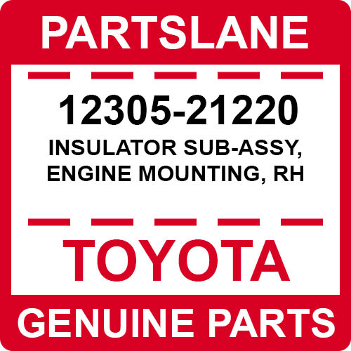 12305-21220 Toyota OEM Genuine INSULATOR SUB-ASSY, ENGINE MOUNTING, RH ...