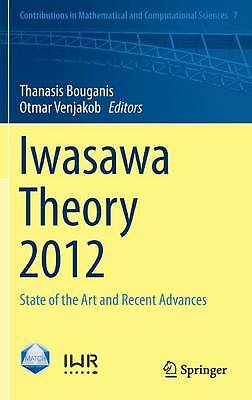 Iwasawa Theory 2012: State of the Art and Recent Advances by Thanasis ...