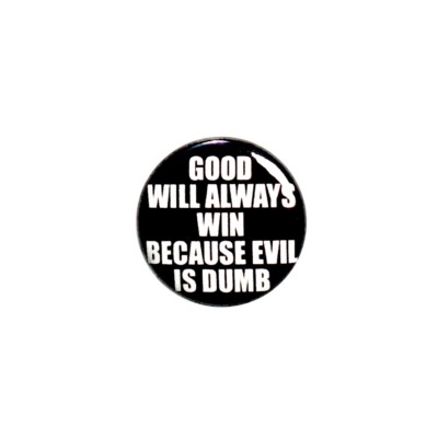 Funny Fridge Magnet Evil Is Dumb Good Will Always Win Cool Rad Magnet 1 ...
