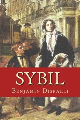 SYBIL: OR THE TWO NATIONS By Benjamin Disraeli **BRAND NEW ...