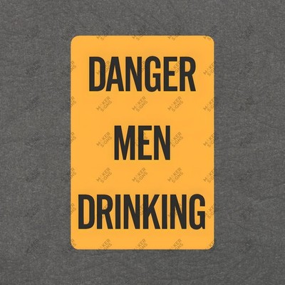 Vintage Danger Men Drinking Sign Humorous Bar Decor, Man Cave Warning ...