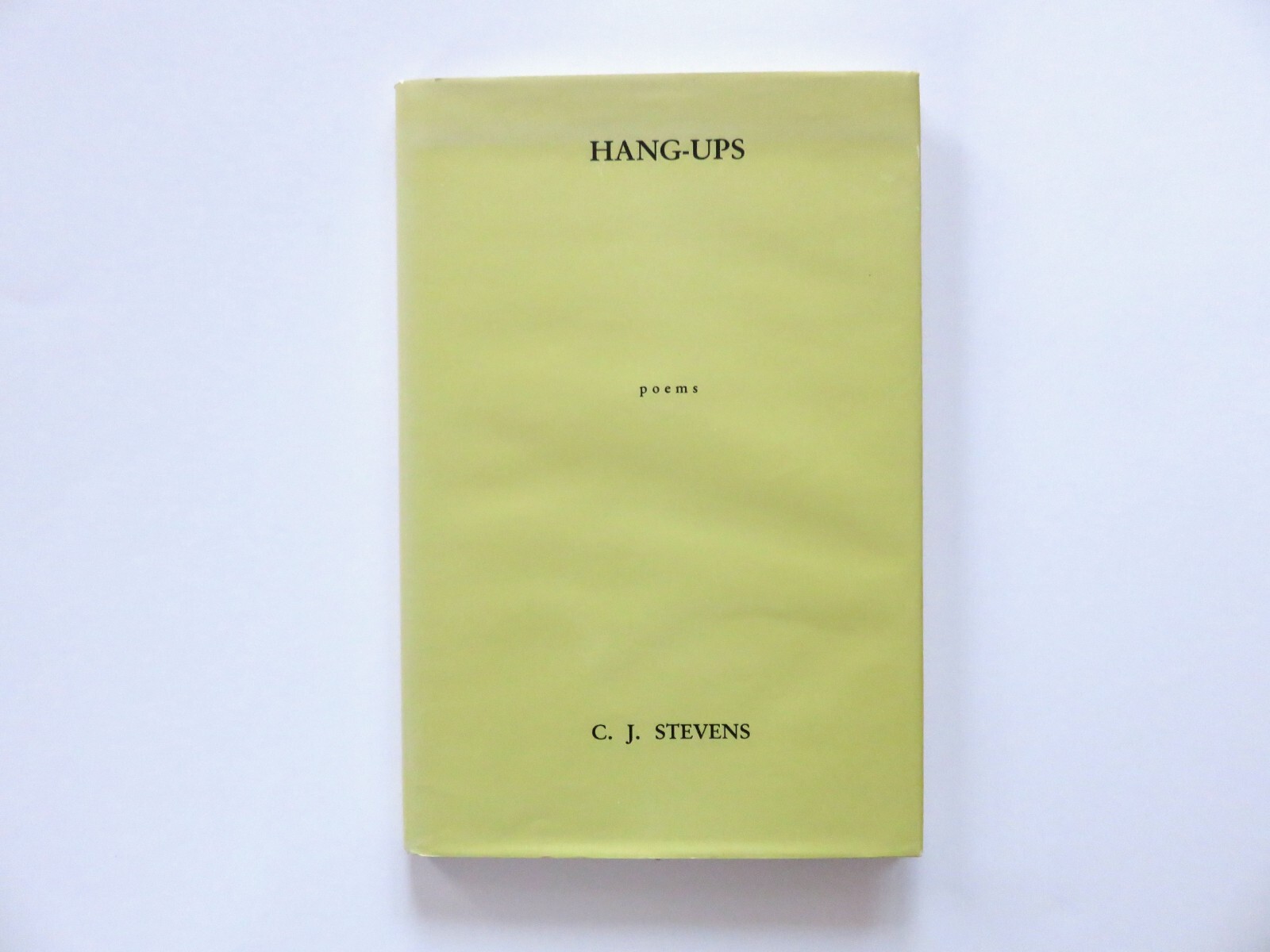 Hang-Ups, Poems, C J Stevens, 1st edition HC w/jkt c1993 poetry hang ...