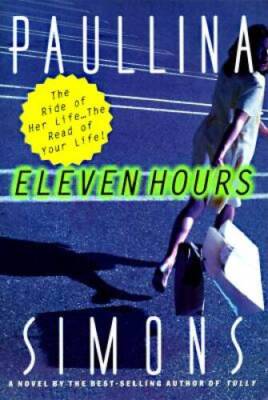 Eleven Hours - Hardcover By Simons, Paullina - GOOD 9780312180911| eBay