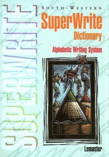 A Volume in the South-Western Superwrite Ser.: SuperWrite Dictionary ...