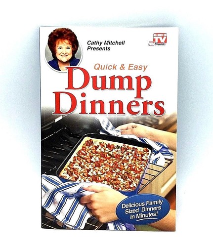 Quick & Easy Dump Dinners by Cathy Mitchell As Seen On Recipe Book Paperback Sm 9780989586542 | eBay