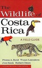 The Wildlife of Costa Rica, Reid, Leenders, Zook, Dean, Robert ...
