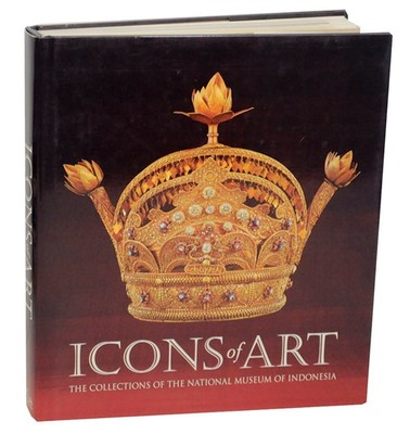 John N MIKSIC / ICONS OF ART THE COLLECTIONS OF THE NATIONAL MUSEUM OF ...