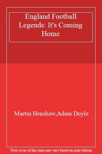 England Football Legends: It's Coming Home By Adam Doyle, Martin | eBay